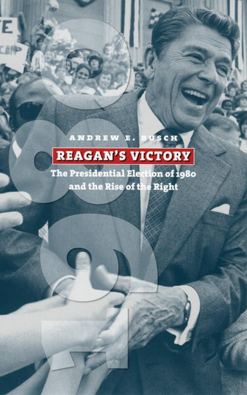 American Presidential Elections Reagan's Victory: The Presidential ...