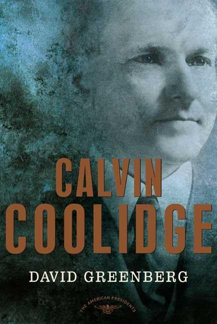 American Presidents Calvin Coolidge: The American Presidents Series ...