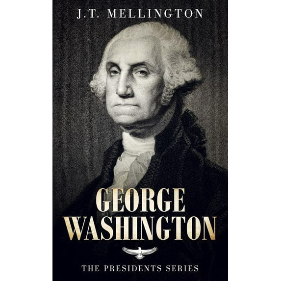 American Presidents: George Washington: The American Presidents Series ...