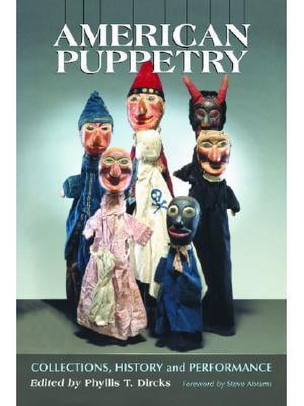 American Puppetry : Collections, History and Performance - Walmart.com