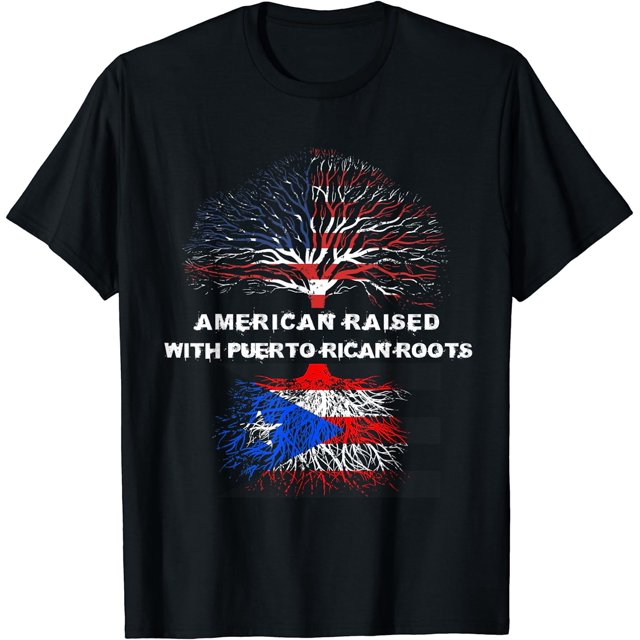 American Raised with Puerto Rican Roots Puerto Rico T-Shirt Black ...