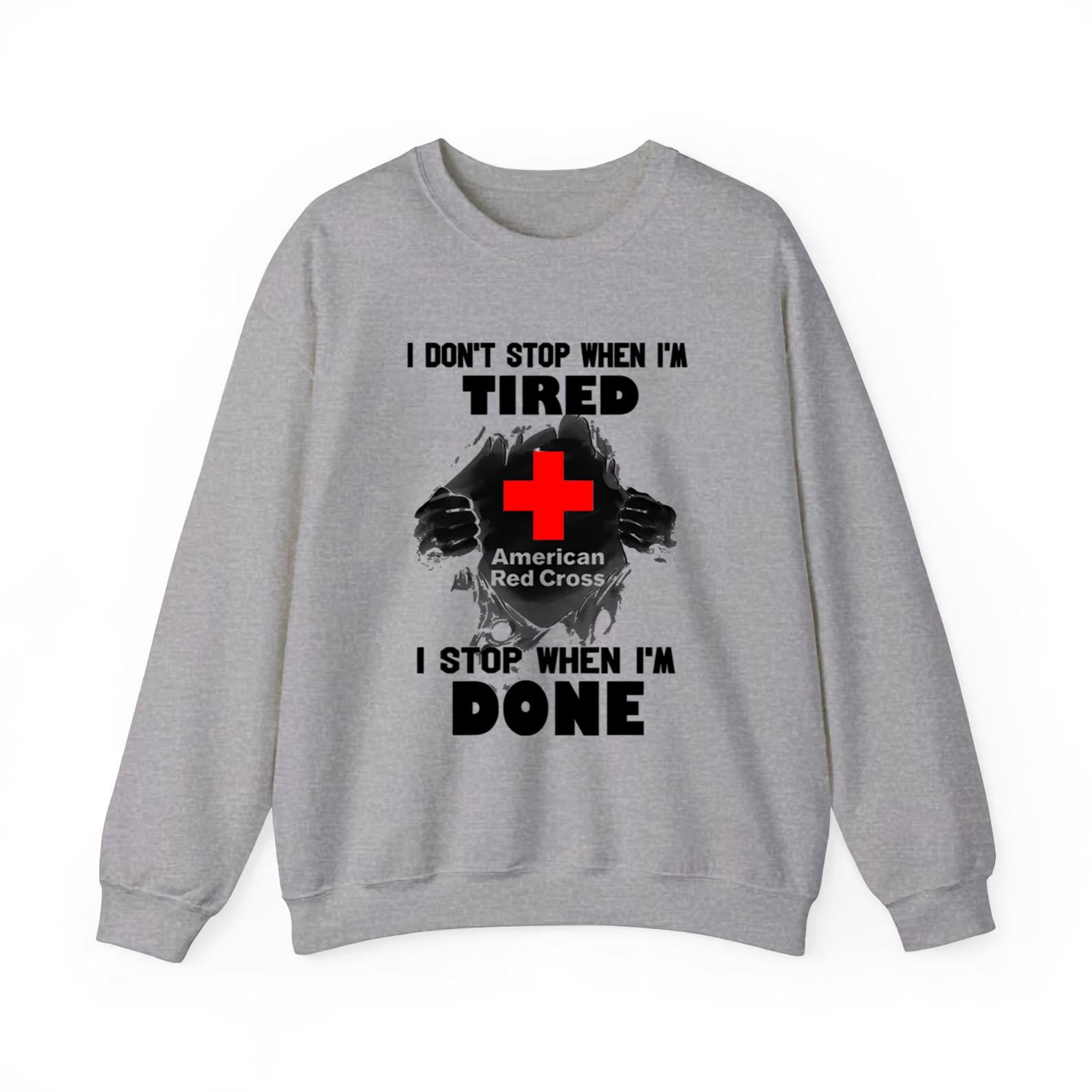 American Red Cross I don®t Stop When I®m Tired I Stop When I®m Done T ...