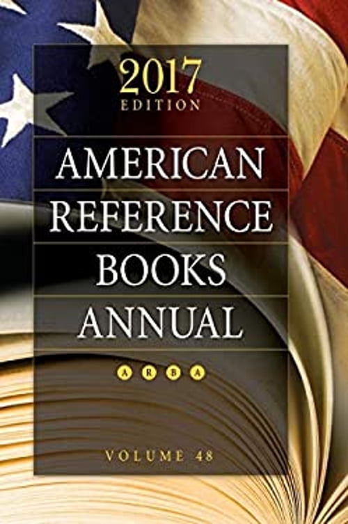 Pre-Owned American Reference Books Annual : 2017 Edition, Volume 48 ...