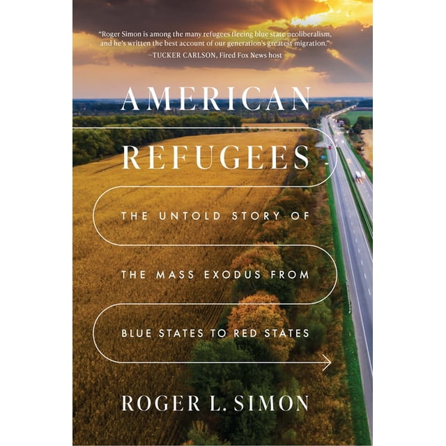 American Refugees: The Untold Story of the Mass Migration from Blue to ...