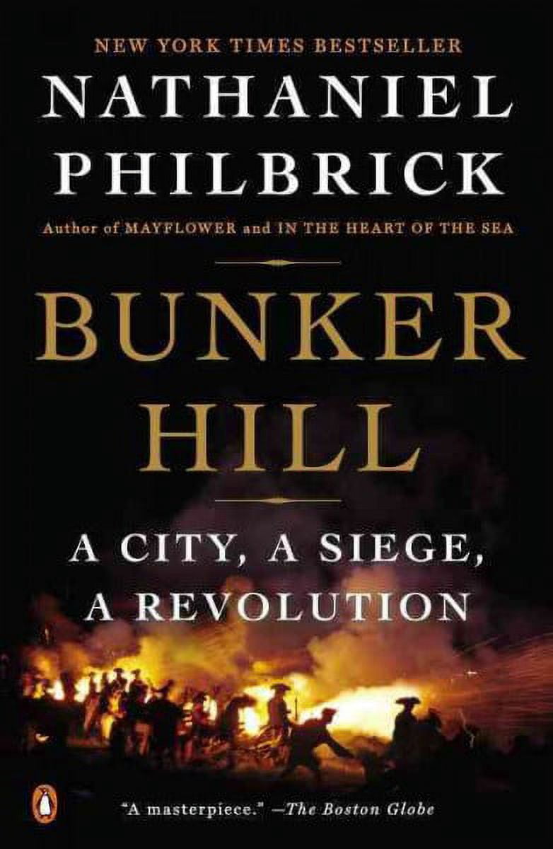 American Revolution: Bunker Hill: A City, a Siege, a Revolution ...