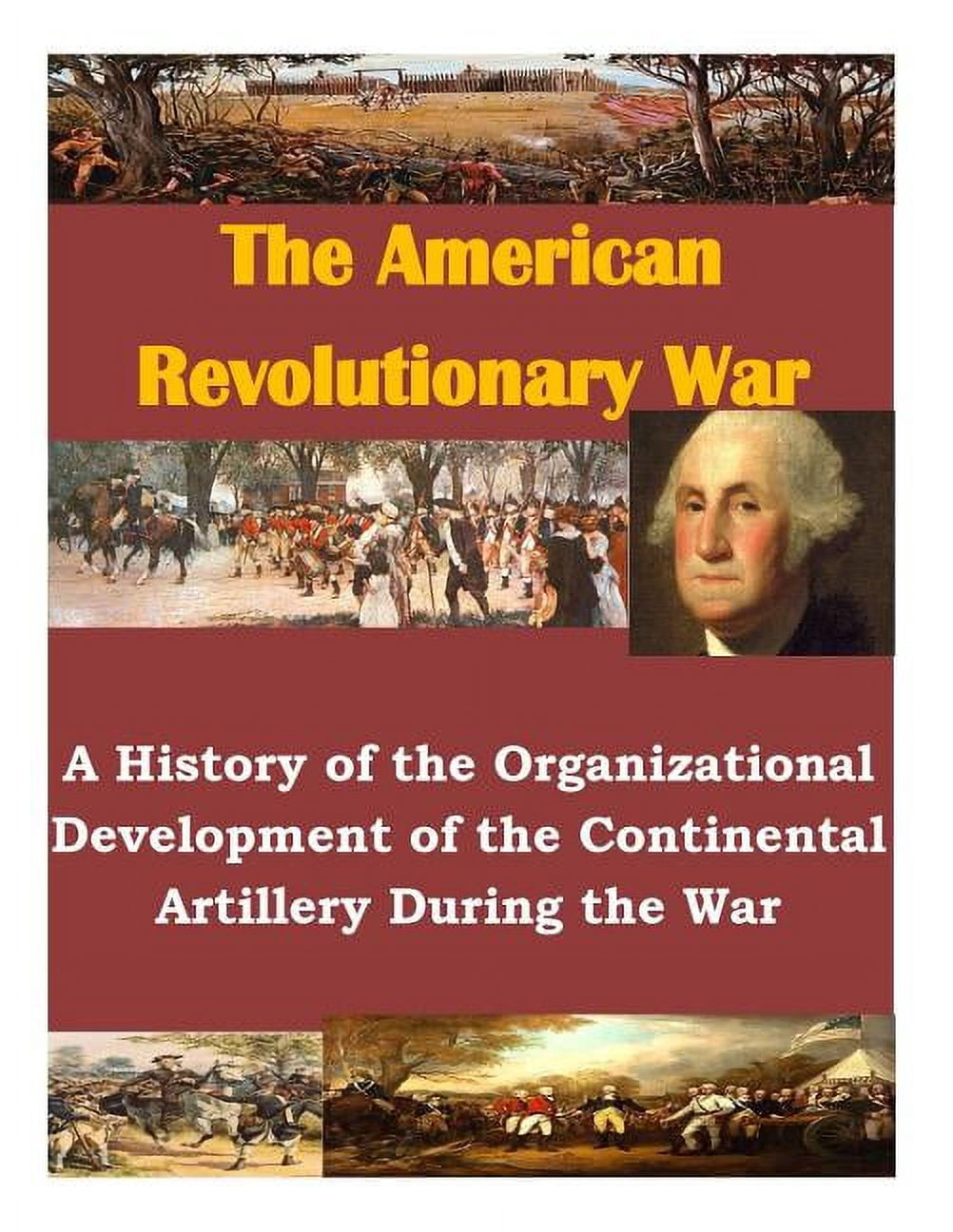 American Revolutionary War: A History of the Organizational Development ...