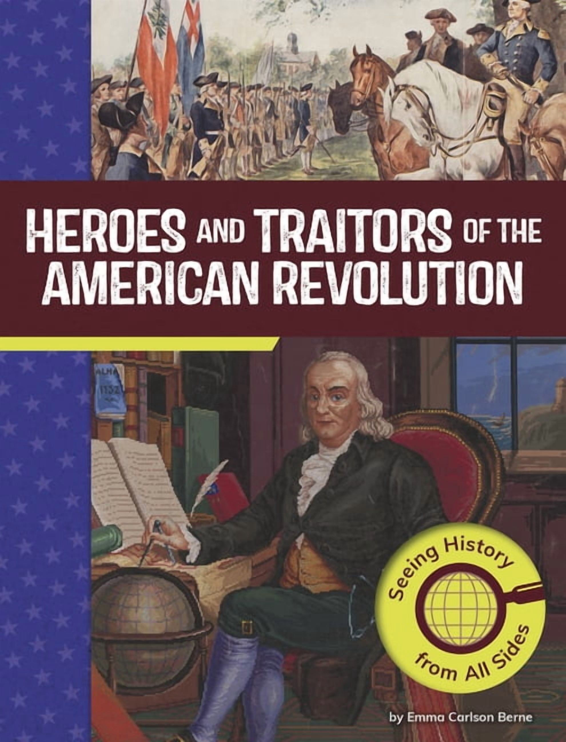 American Revolutionary War Perspectives Heroes and Traitors of the ...