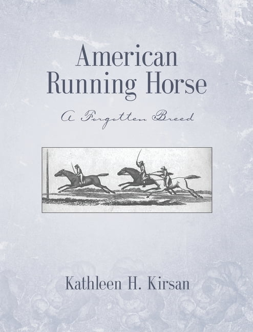 American Running Horse - a forgotten breed (Hardcover) - Walmart.com