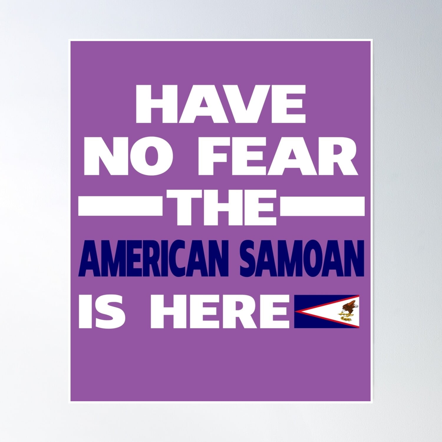 American Samoan Is Here American Samoa Pride Poster Wall Art, Modern ...