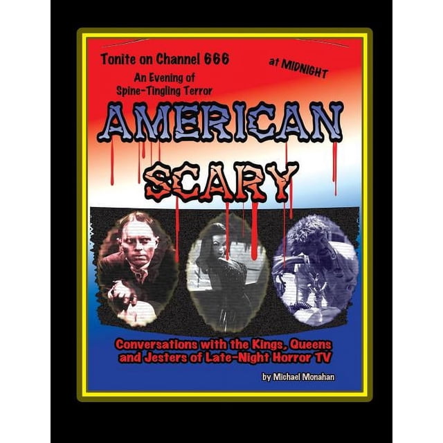 American Scary Conversations with the Kings, Queens and Jesters of Late ...