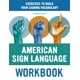 American Sign Language Workbook : Exercises to Build Your Signing ...