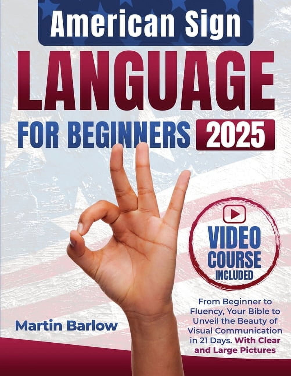 American Sign Language for Beginners - From Beginner to Fluency, Your ...