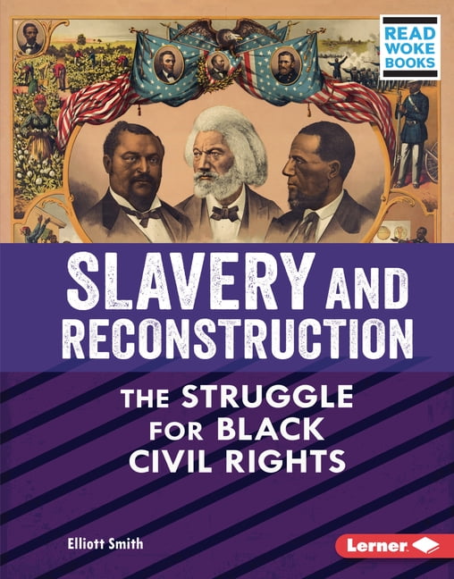 American Slavery and the Fight for Freed Slavery and Reconstruction ...