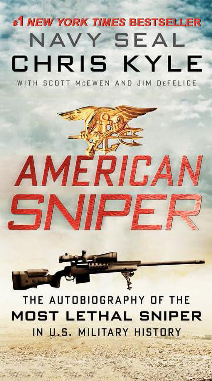 American Sniper: The Autobiography of the Most Lethal Sniper in U.S. Military History ...