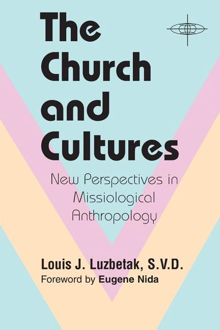 American Society of Missiology The Church and Cultures: New ...