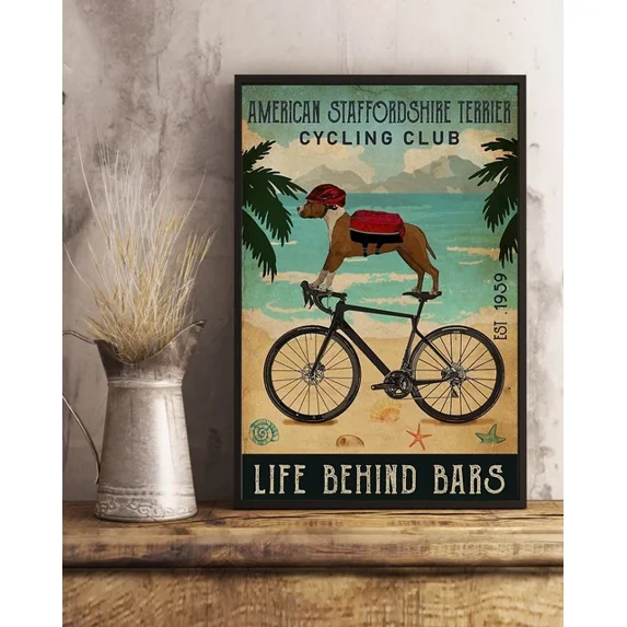 American Staffordshire Terrier Cycling Club Life Behind Bars Dog Poster ...