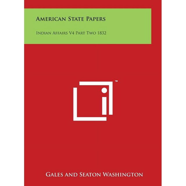 American State Papers: Indian Affairs V4 Part Two 1832 (Hardcover ...