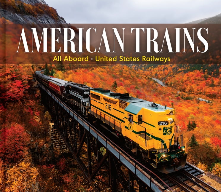 American Trains: All Aboard - United States Railways, (Hardcover ...
