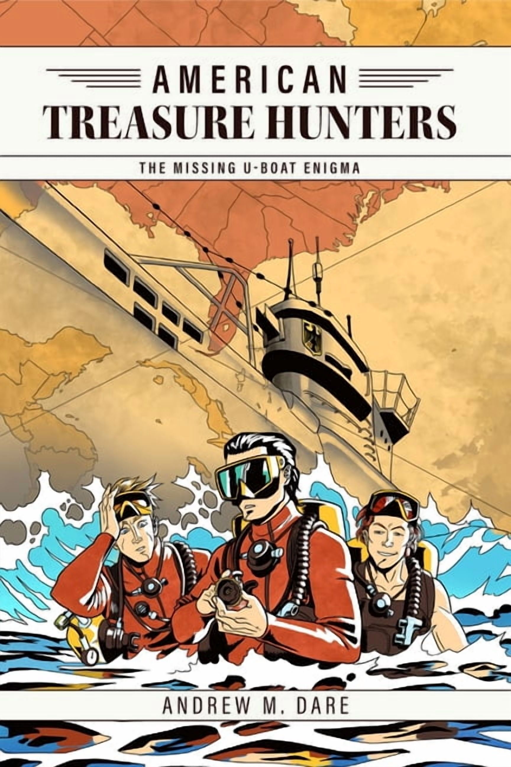 American Treasure Hunters The Missing U-Boat Enigma, Book 4, (Hardcover ...