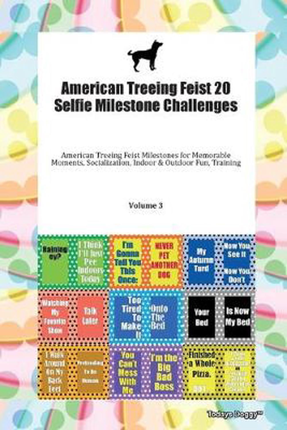 American Treeing Feist 20 Selfie Milestone Challenges American Treein ...
