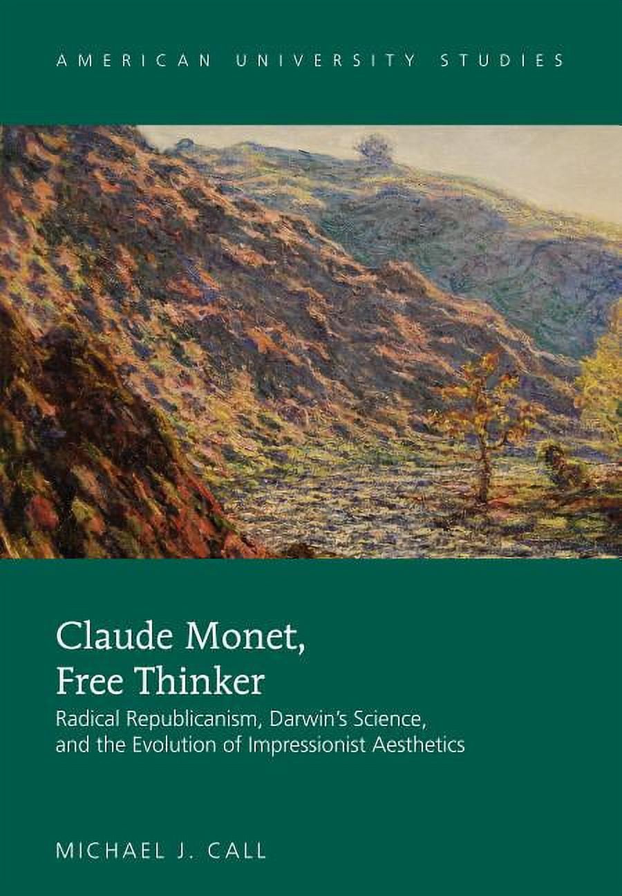 American University Studies: Claude Monet, Free Thinker: Radical ...