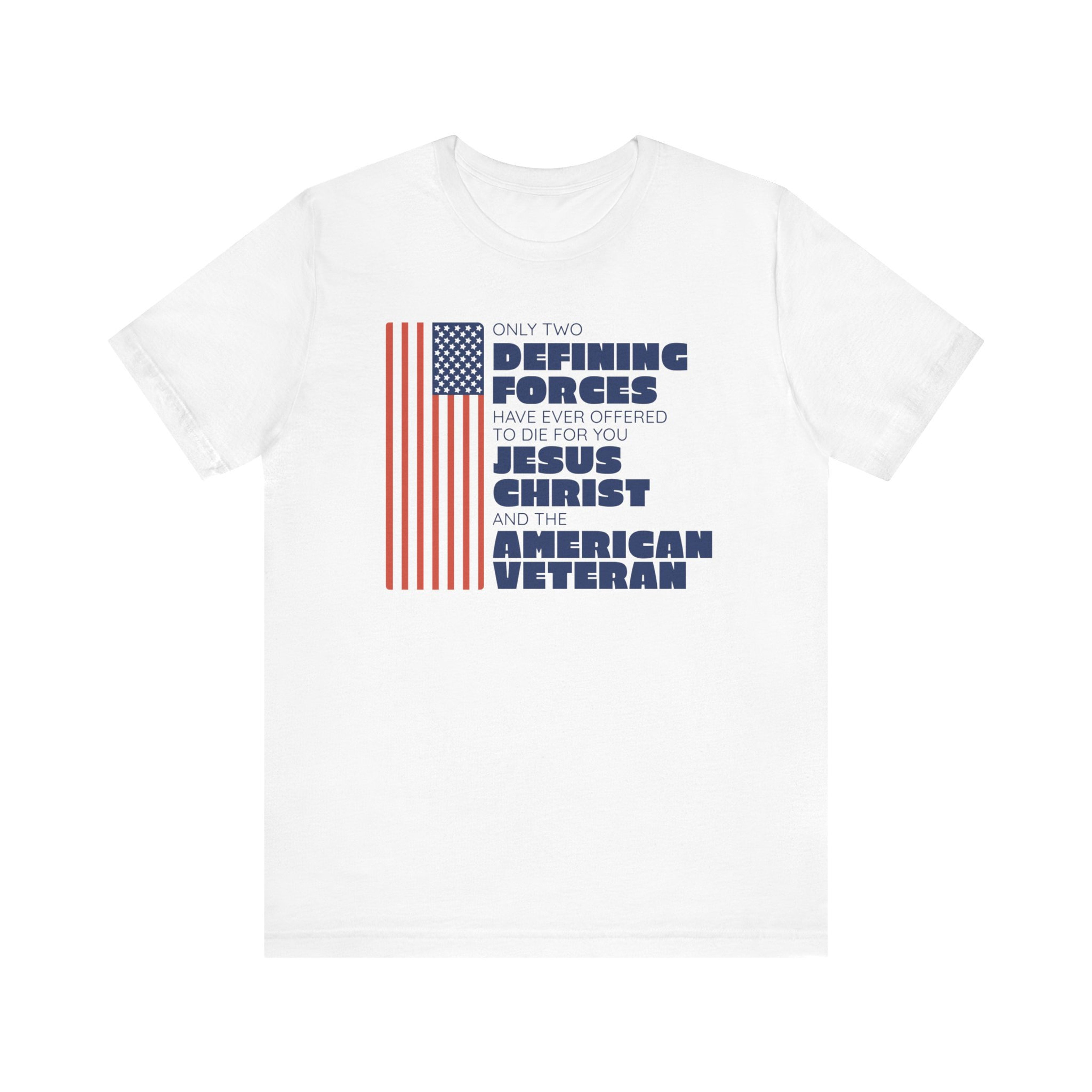 American Veterans Shirt - Jesus Christ and Veterans: Two Defining ...