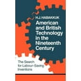 American and British Technology in the Nineteenth Century: The Search ...