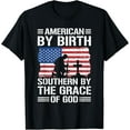 American by Birth Southern by the Grace of God T-Shirt - Walmart.com