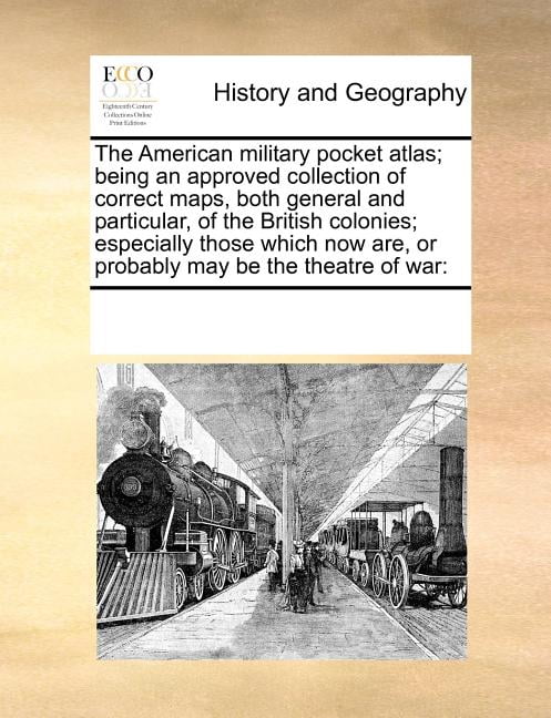 The American military pocket atlas; being an approved collection of ...