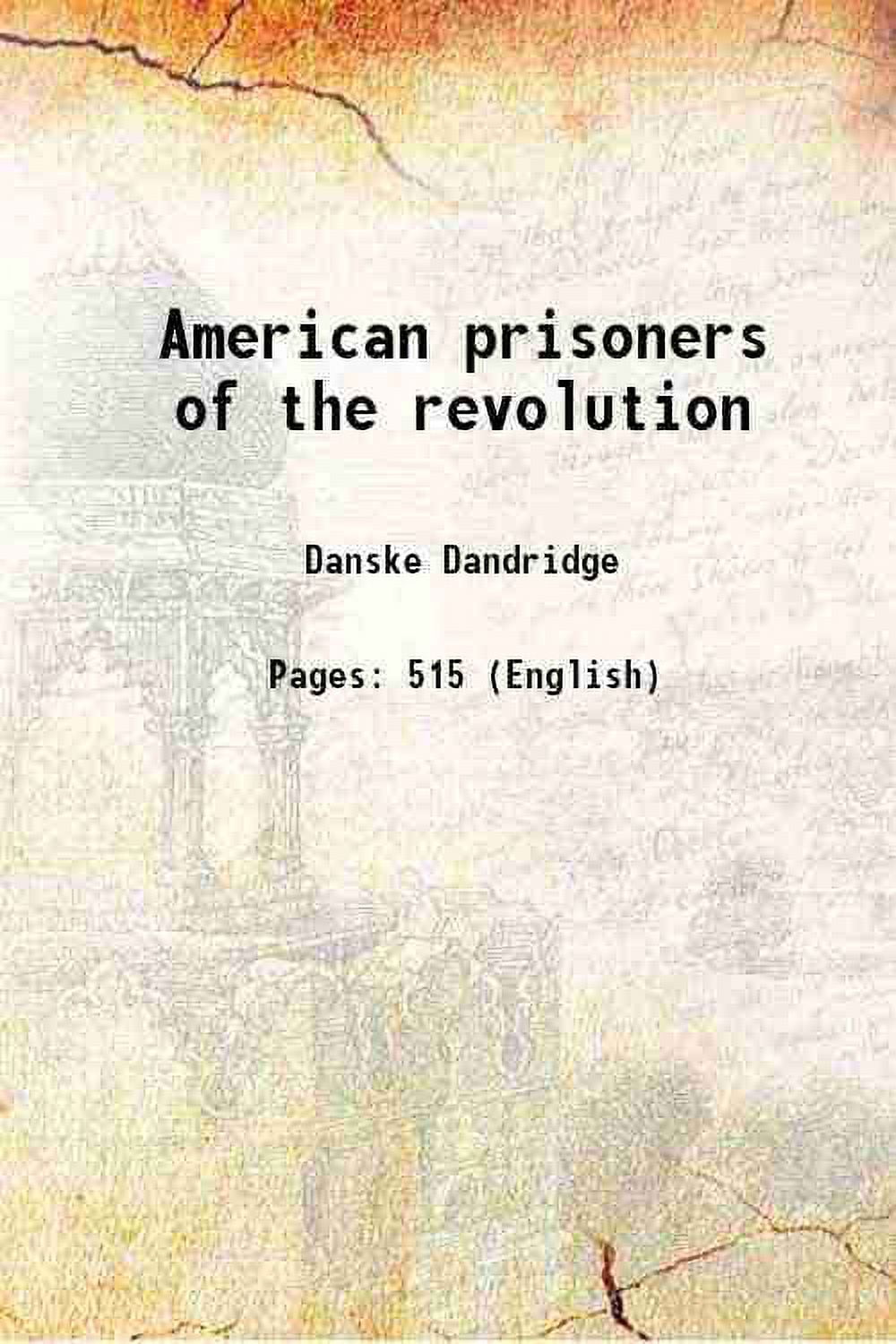 American prisoners of the revolution 1911 [Hardcover] - Walmart.com