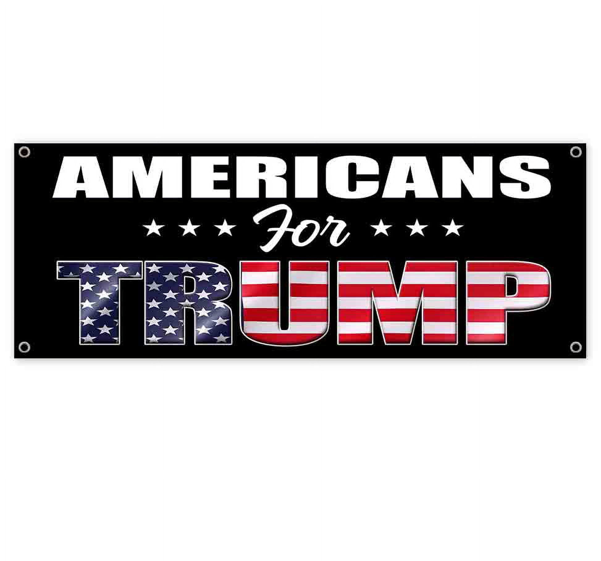 Americans For Trump 13 oz Vinyl Banner With Metal Grommets - Walmart.com