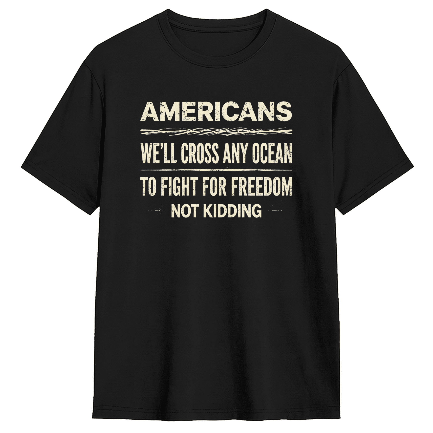 Americans Well Cross Any Ocean To Fight For Freedom Retro Graphic Tee ...