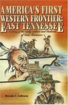 Pre-Owned Americas First Western Frontier: East Tennessee: A Story of ...