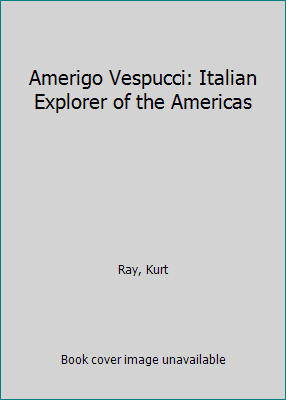 Pre-Owned Amerigo Vespucci: Italian Explorer of the Americas (Library ...