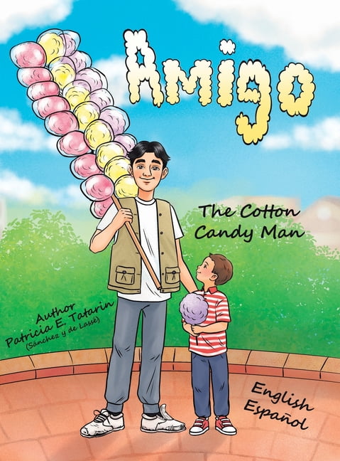 Amigo: The Cotton Candy Man, (Hardcover) - Walmart.com
