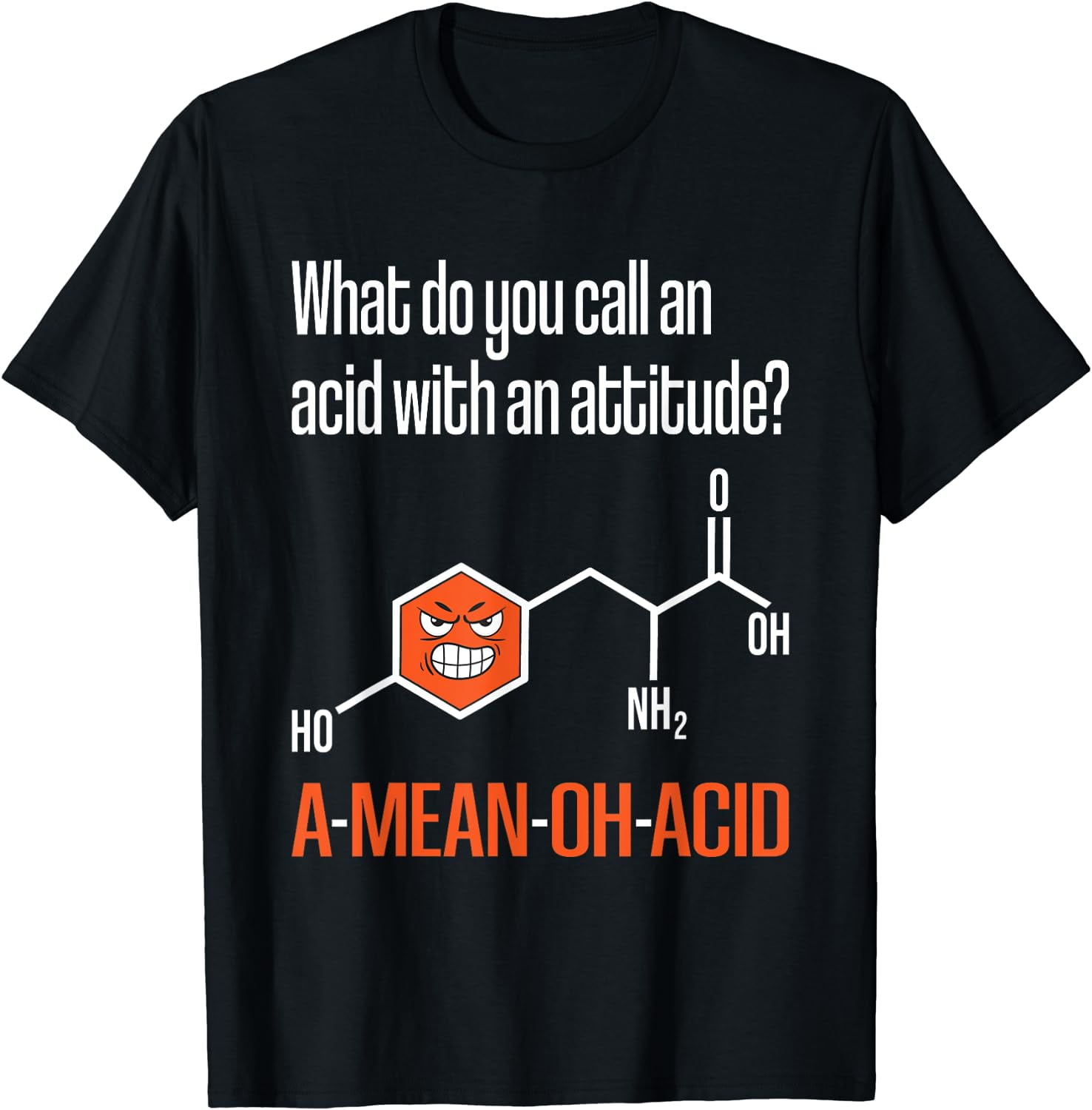 Amino Acid - Funny Chemistry Humor Science Teacher Pun T-Shirt ...
