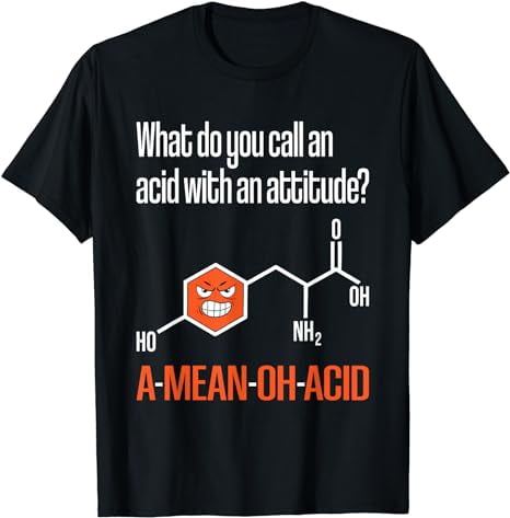 Amino Acid - Funny Chemistry Humor Science Teacher Pun T-Shirt ...