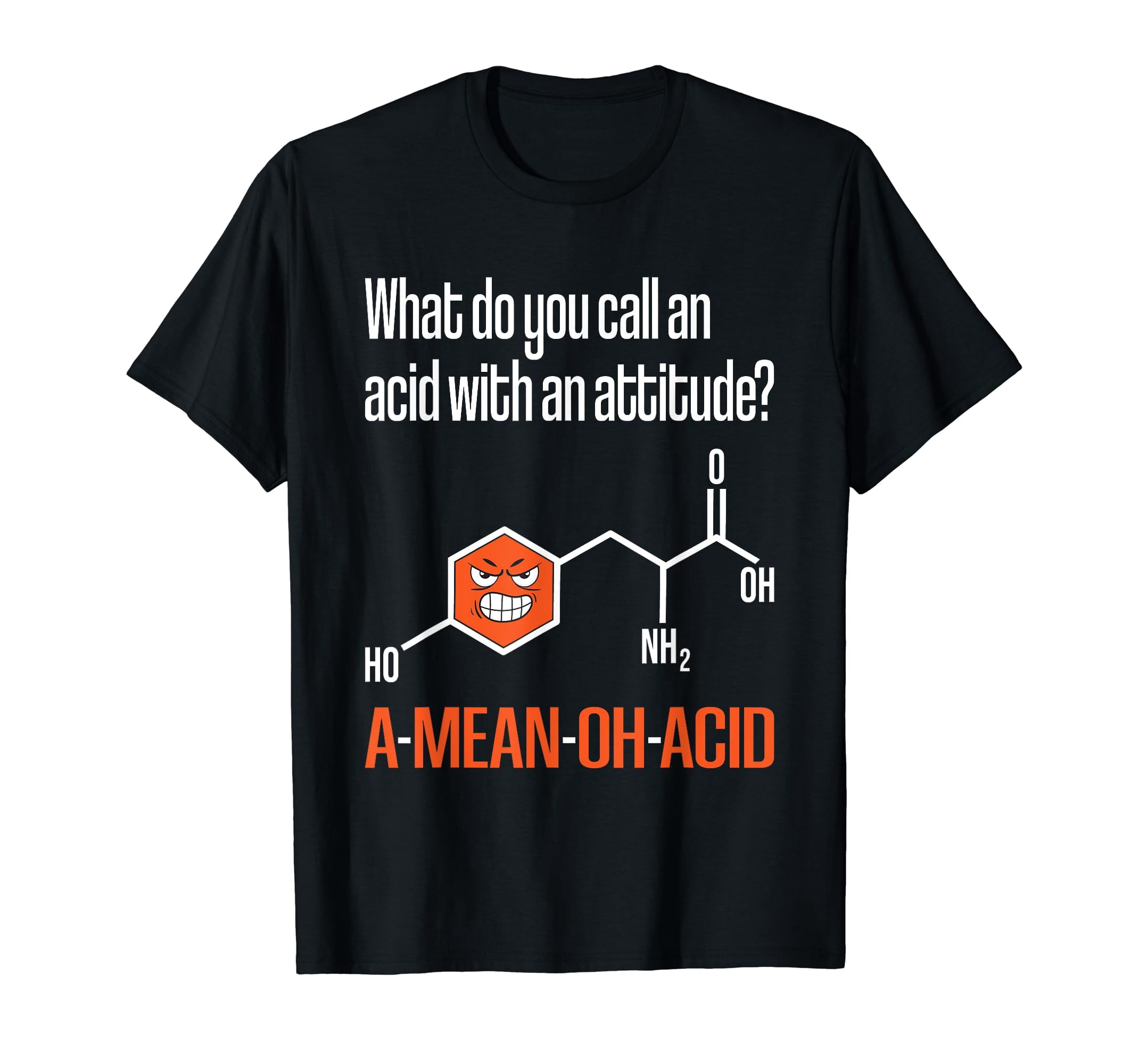 Amino Acid - Funny Chemistry Humor Science Teacher Pun T-Shirt ...