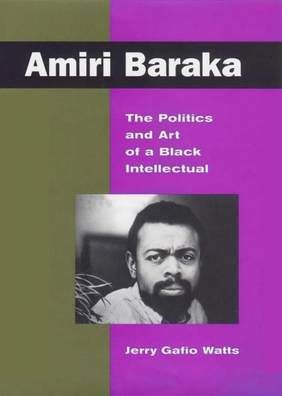 Amiri Baraka: The Politics and Art of a Black Intellectual, (Hardcover ...