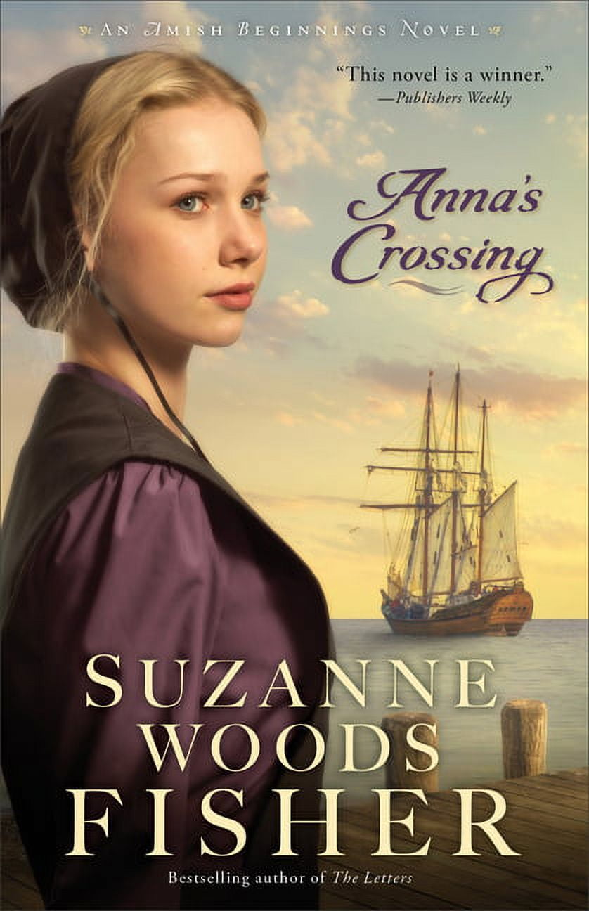 Amish Beginnings Anna's Crossing, Book 1, (Paperback) - Walmart ...