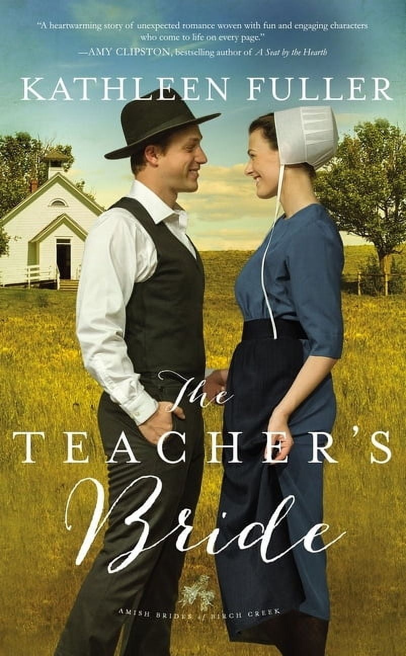 Amish Brides of Birch Creek Novel: The Teacher's Bride (Series #1) (Paperback) - Walmart.com