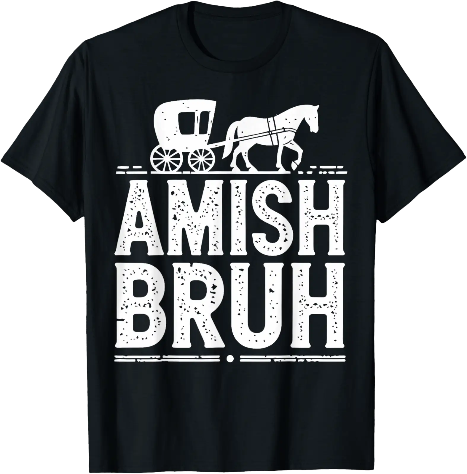 Amish Bruh Horse And Buggy - Funny Amish Carriage Life T-Shirt All Size ...