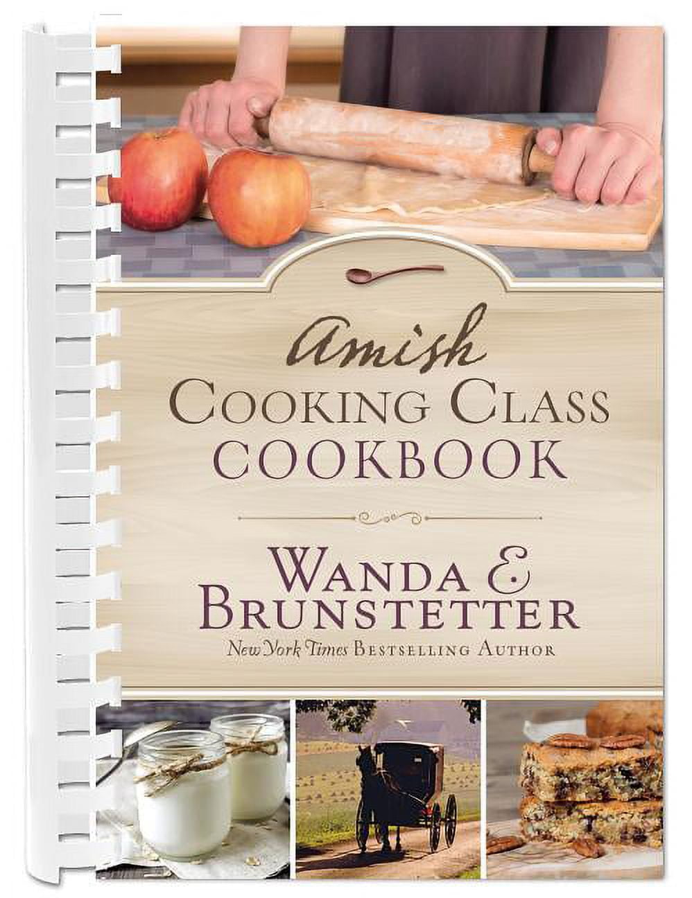 Amish Cooking Class Cookbook : Over 200 Practical Recipes for Use in ...