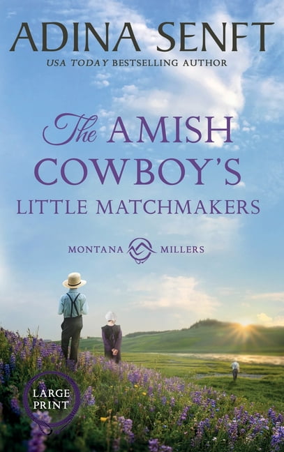 Amish Cowboys of Montana The Amish Cowboy's Little Matchmakers (Large ...
