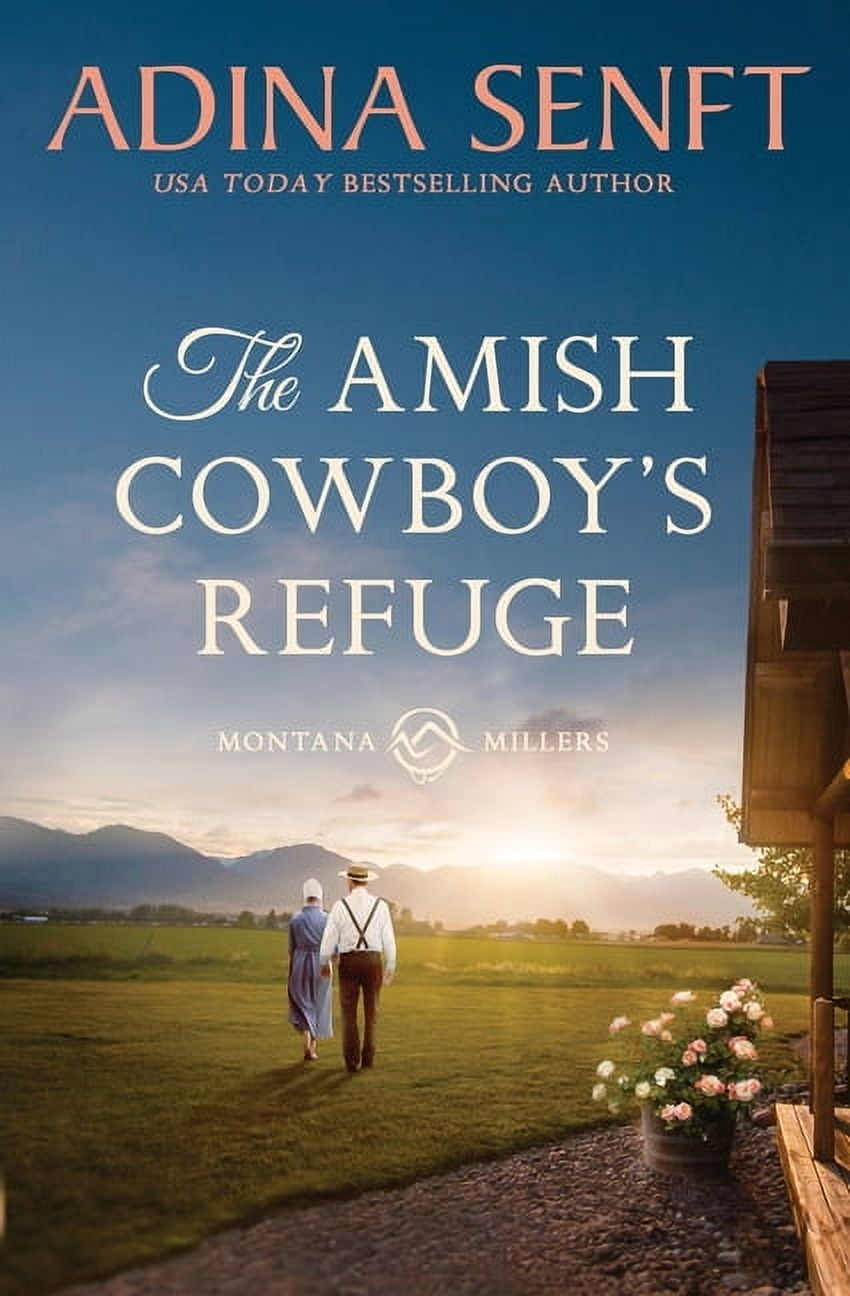 Amish Cowboys of Montana The Amish Cowboy's Refuge: Montana Millers 7 ...