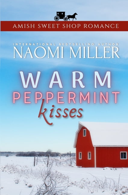 Amish Sweet Shop Romance Warm Peppermint Kisses, Book 2, (Paperback ...