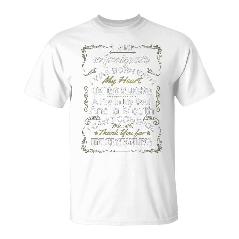 Amiyah Name Gift I Am Amiyah I Was Born With My Heart On My Sleeve ...