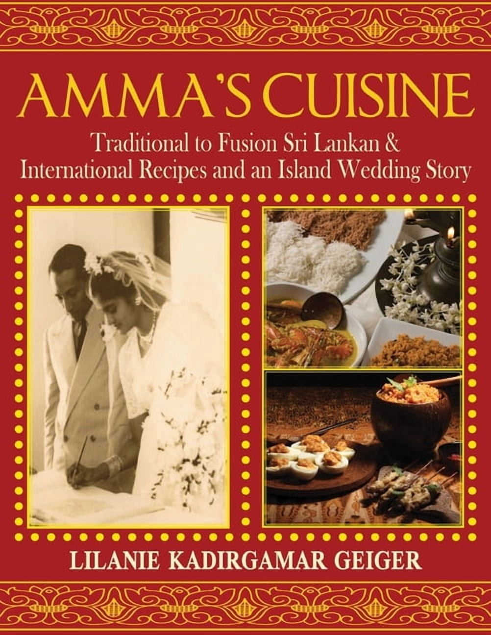 Amma's Cuisine: Traditional to Fusion Sri Lankan & International ...