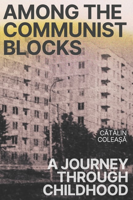 Among communist blocks: A Journey Through Childhood, (Paperback ...