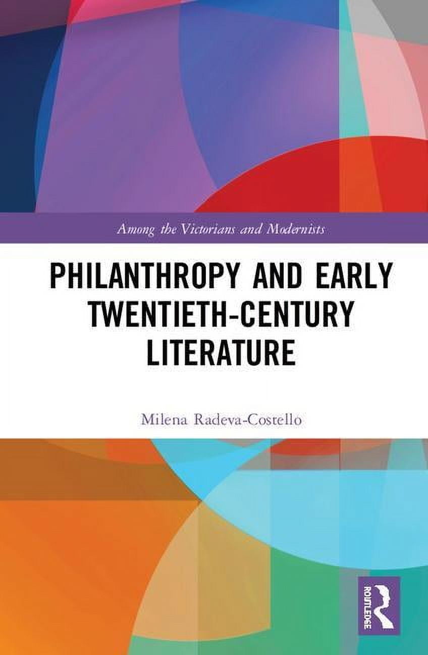 Among the Victorians and Modernists Philanthropy and Early Twentieth ...